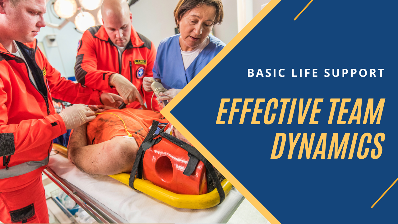 Effective Team Dynamics in Basic Life Support